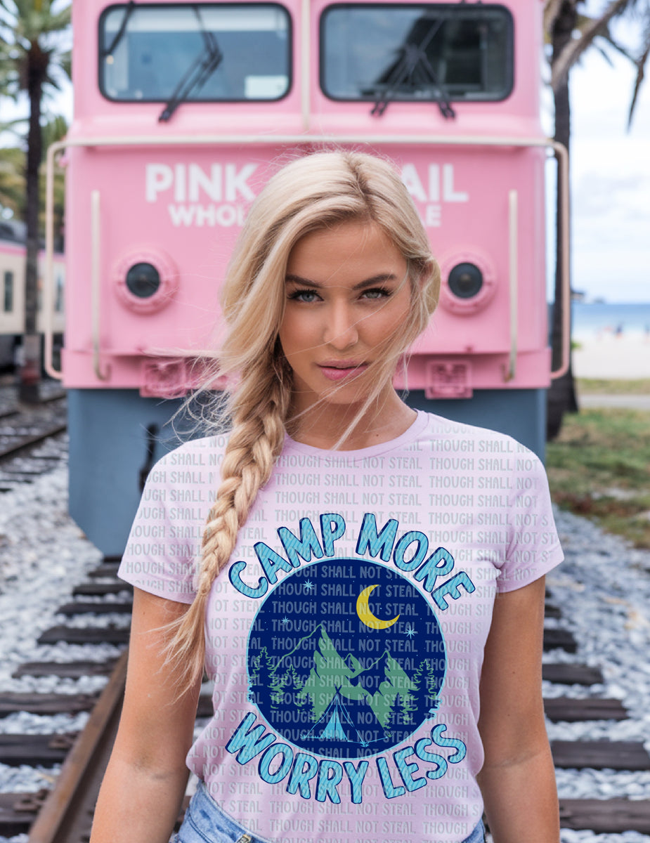 55-50 Camp More Worry Less DTF TRANSFER ONLY – Pink Rail Creations