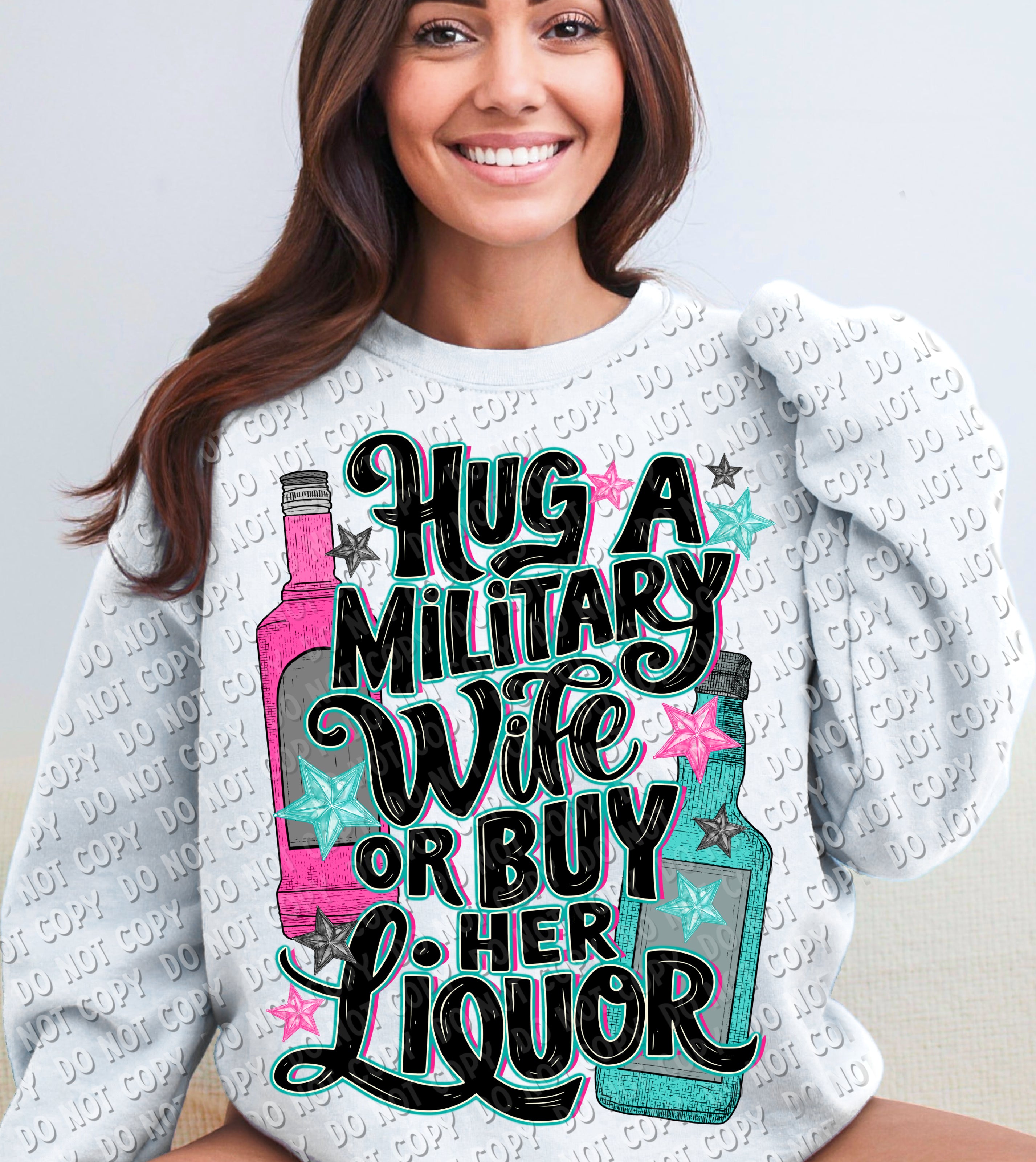 40-30 Hug a Military Wife or buy her Liquor DTF TRANSFER ONLY – Pink ...